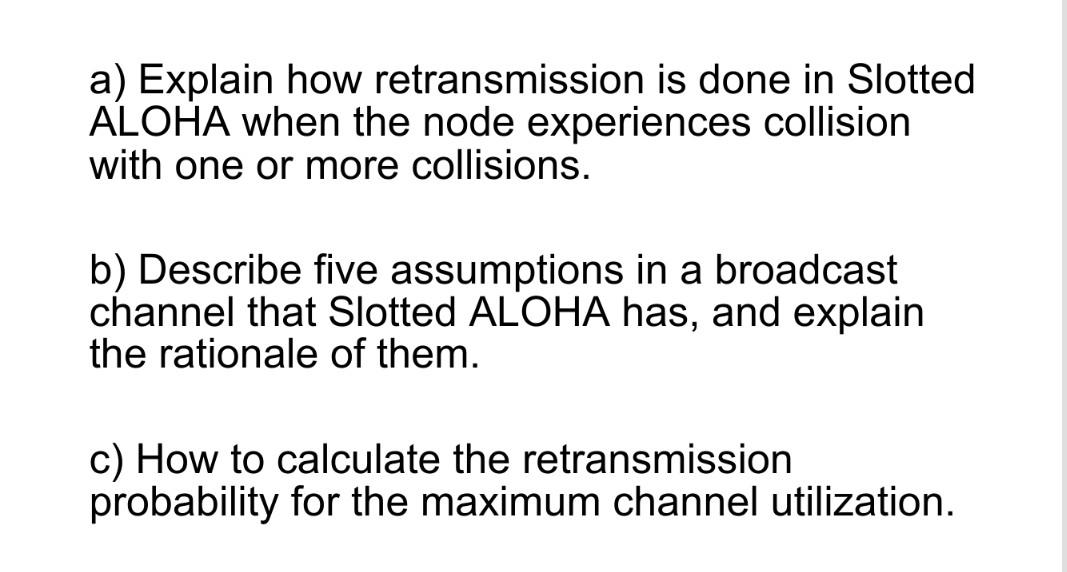 Solved a) Explain how retransmission is done in Slotted | Chegg.com