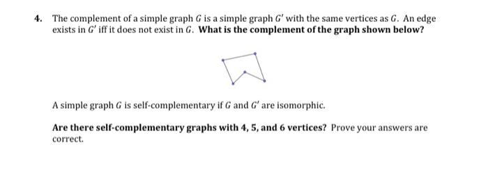 Solved 4. The complement of a simple graph G is a simple | Chegg.com