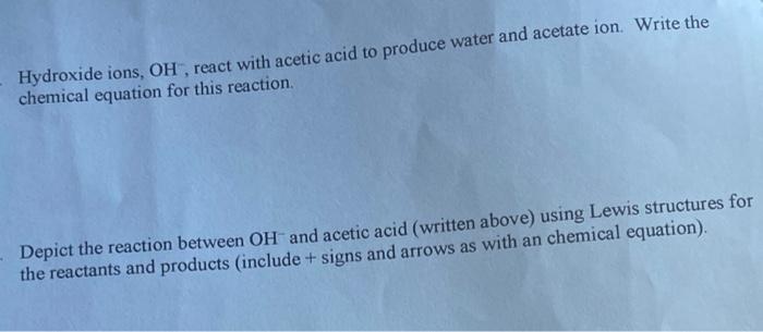 Solved Hydroxide ions, OH−, react with acetic acid to | Chegg.com