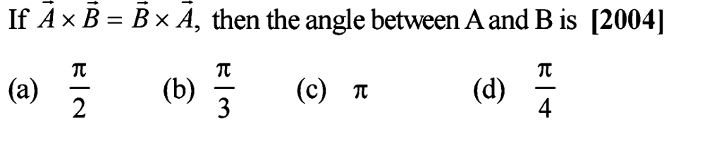 Solved If vec(A)×vec(B)=vec(B)×vec(A), ﻿then the angle | Chegg.com