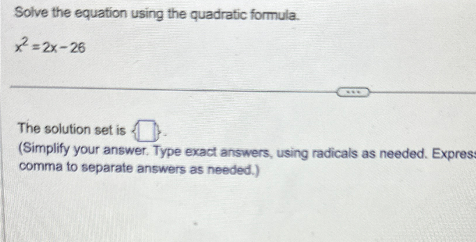 Solved Solve the equation using the quadratic | Chegg.com