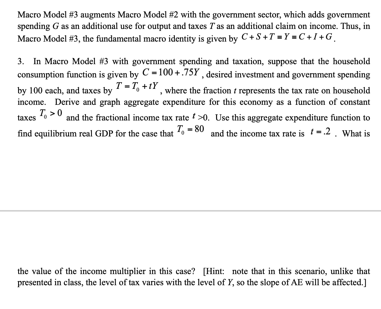 Solved Macro Model #3 ﻿augments Macro Model #2 ﻿with the | Chegg.com