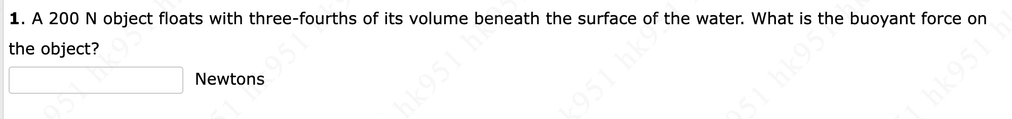 Solved A 200N ﻿object floats with three-fourths of its | Chegg.com