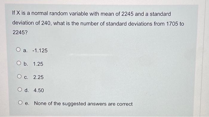 Solved If X is a normal random variable with mean of 2245 | Chegg.com