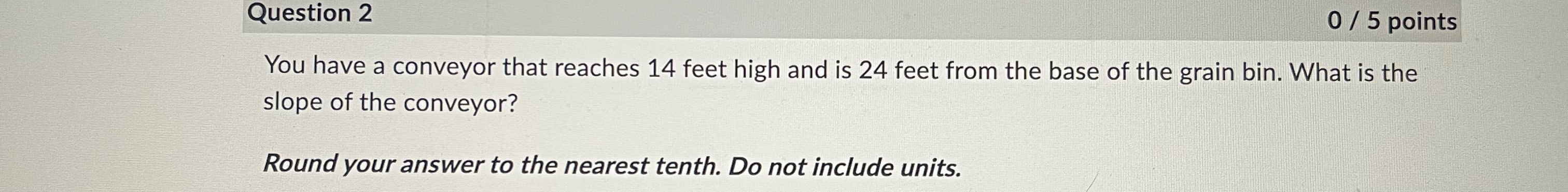 Solved You have a conveyor that reaches 14 ﻿feet high and is | Chegg.com