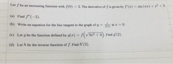 Solved Let f be an increasing function with f(0)=2. The | Chegg.com