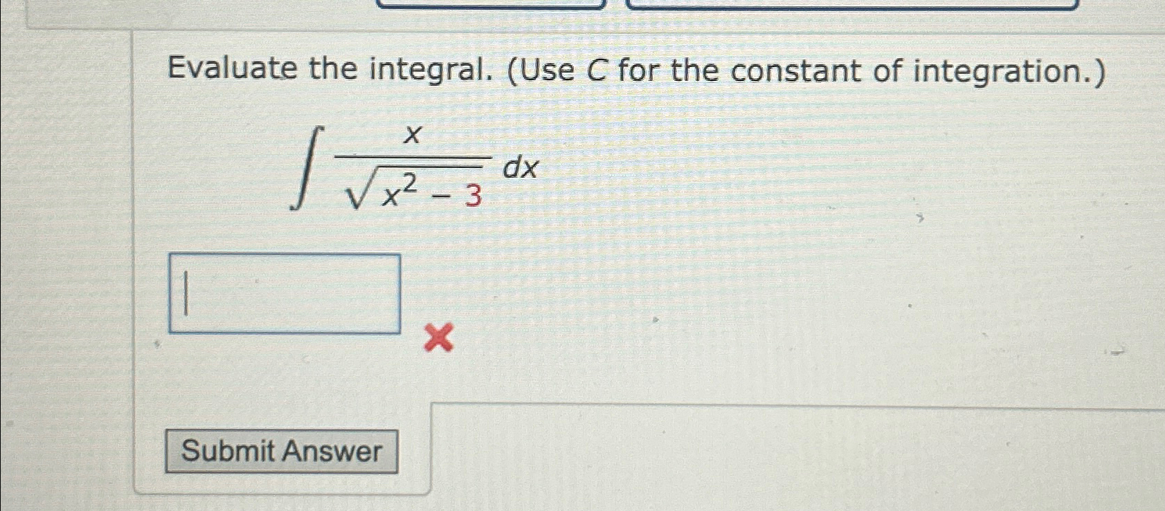 Solved Evaluate the integral. (Use C ﻿for the constant of | Chegg.com