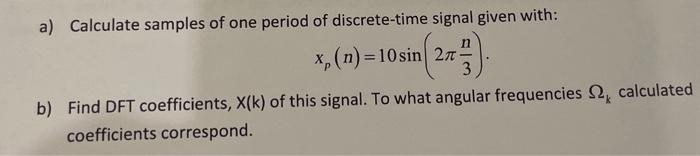 Solved a) Calculate samples of one period of discrete-time | Chegg.com