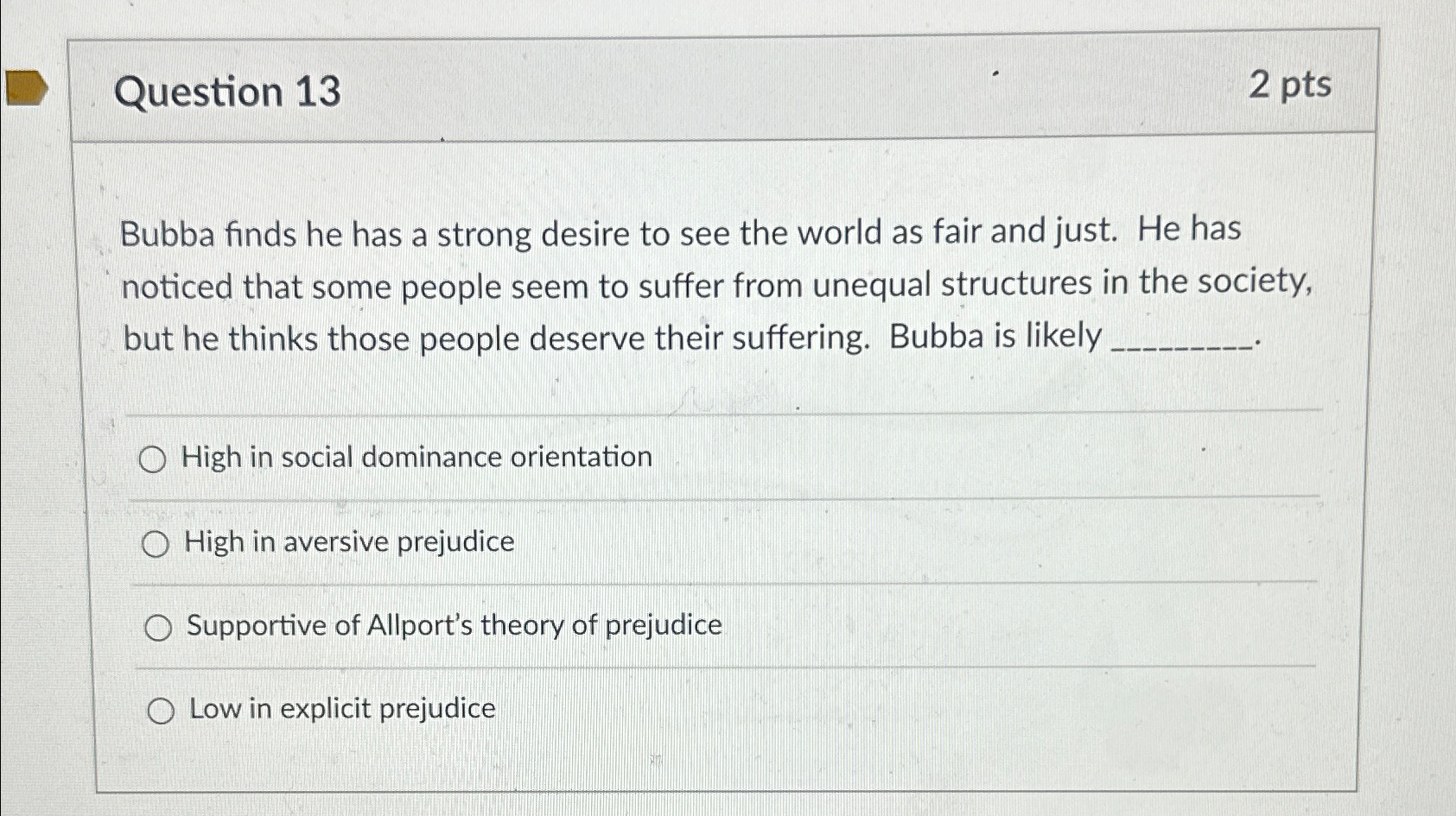 Solved Question 132ptsBubba finds he has a strong desire to | Chegg.com