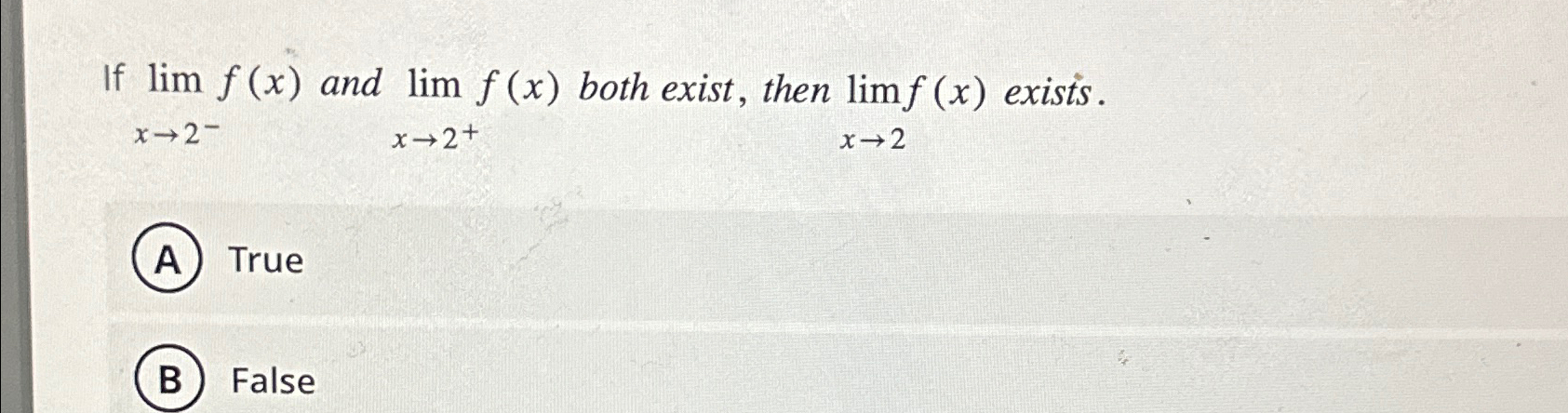 Solved If limx→2-f(x) ﻿and limx→2+f(x) ﻿both exist, then | Chegg.com