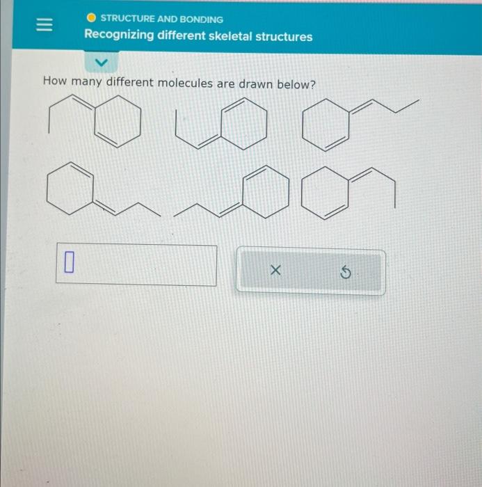 Solved How many different molecules are drawn below? | Chegg.com