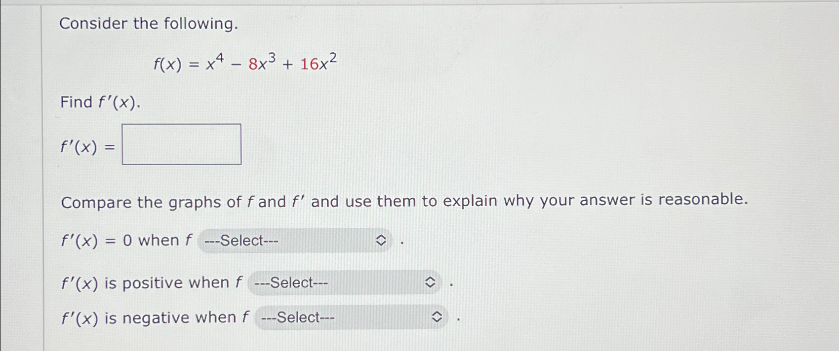 Solved Consider The Following F X X4 8x3 16x2find