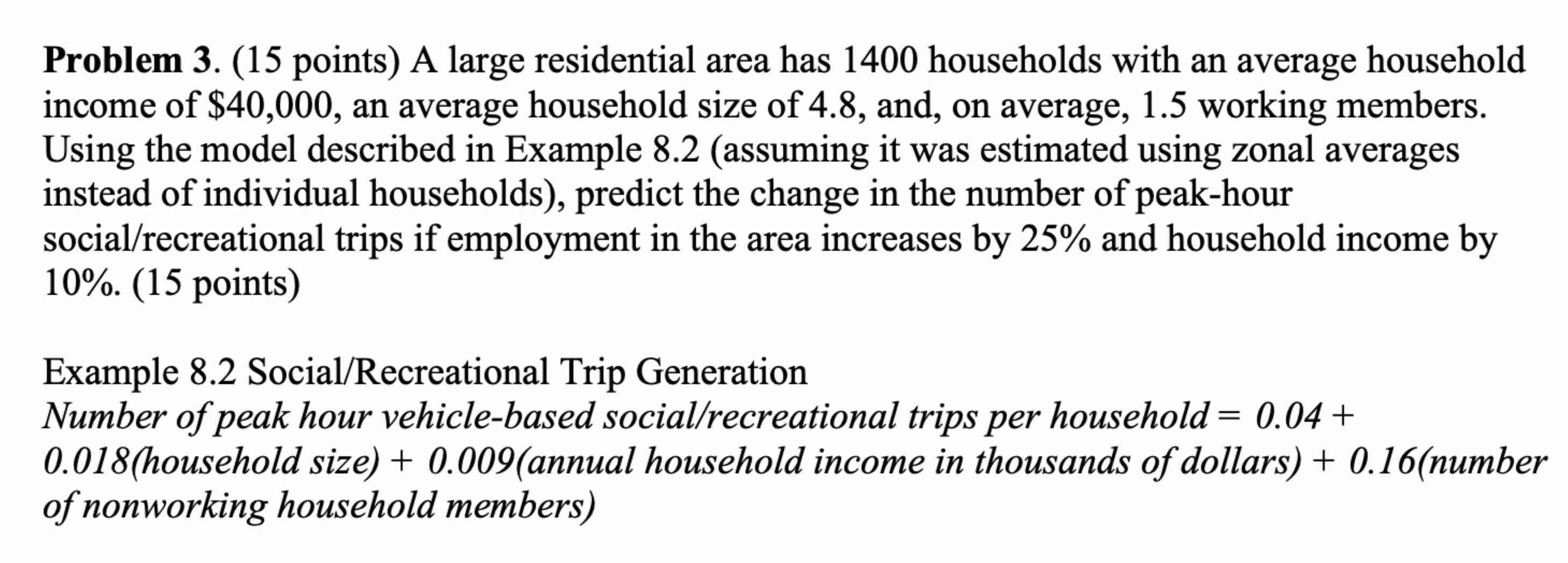 Solved Example 8.2 ﻿Social/Recreational Trip Generation | Chegg.com