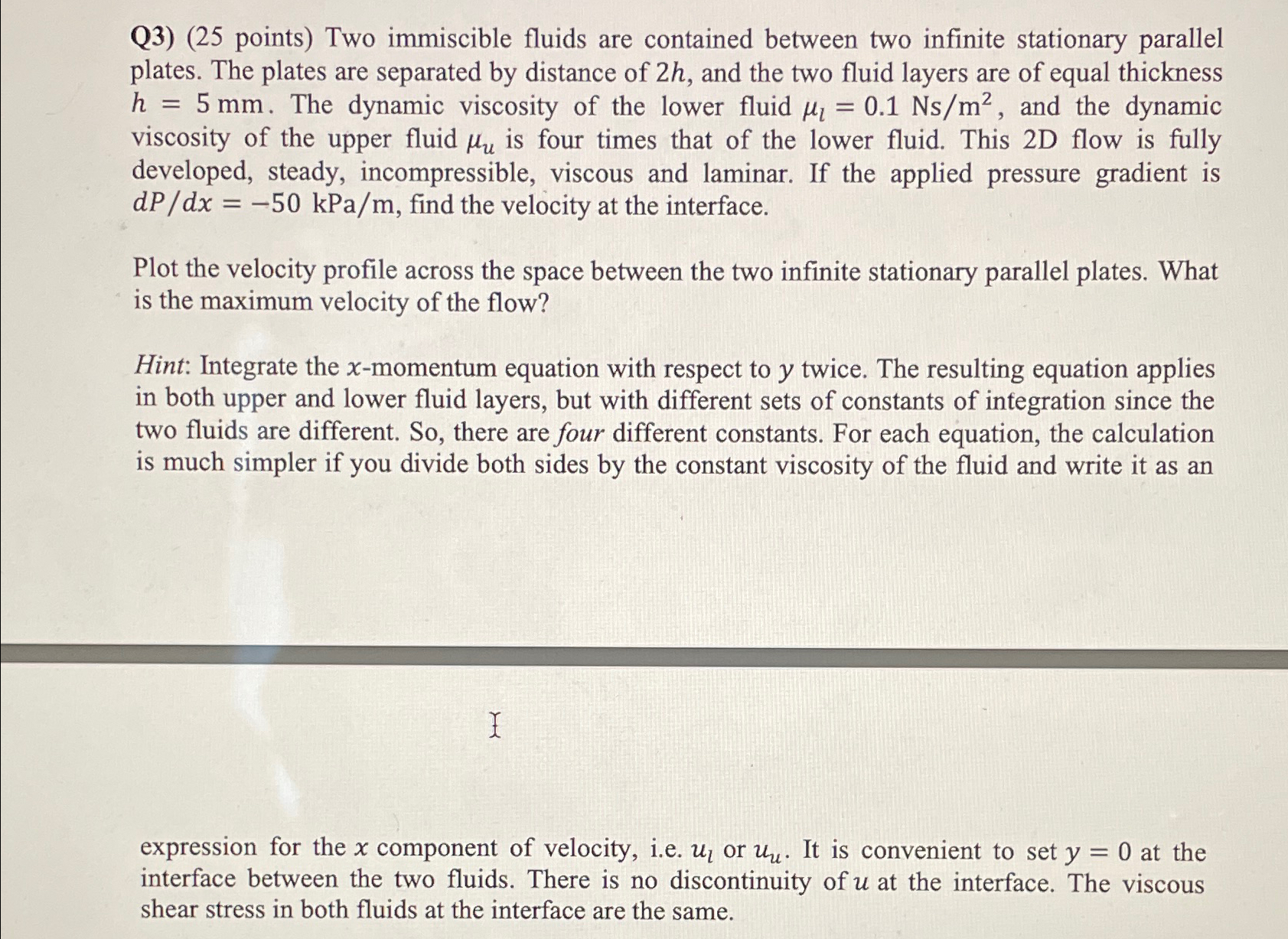Solved Q3) (25 ﻿points) ﻿Two immiscible fluids are contained | Chegg.com