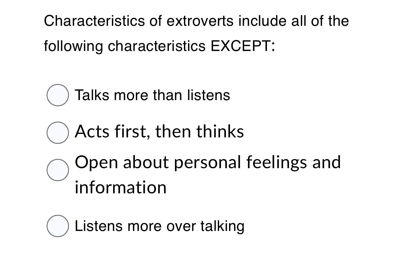 Solved Characteristics of extroverts include all of the | Chegg.com