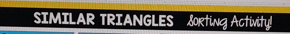 Solved SIMILAR TRIANGLES Sorting Activity! 8 E B SIMILAR | Chegg.com