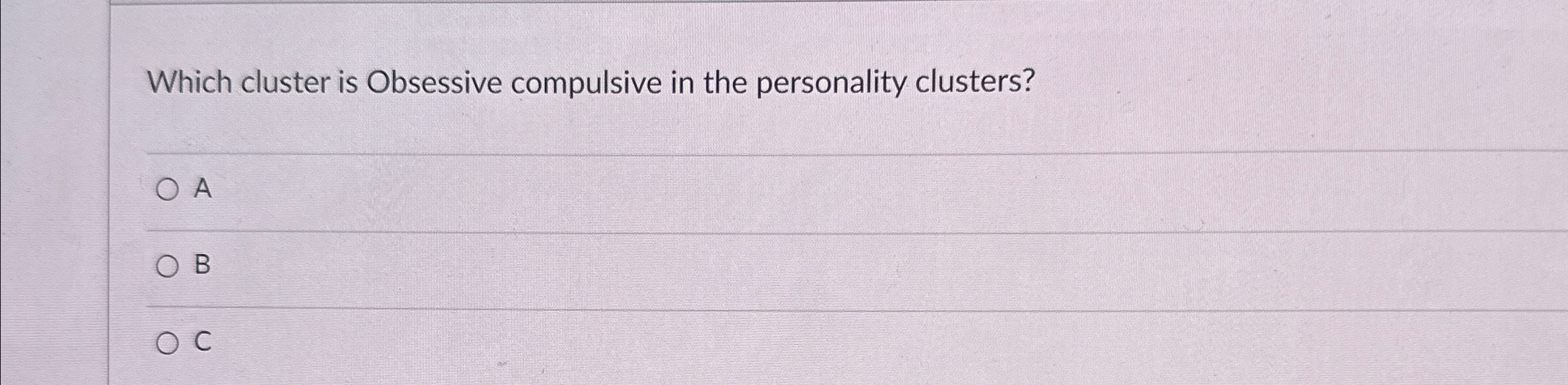 Solved Which cluster is Obsessive compulsive in the | Chegg.com