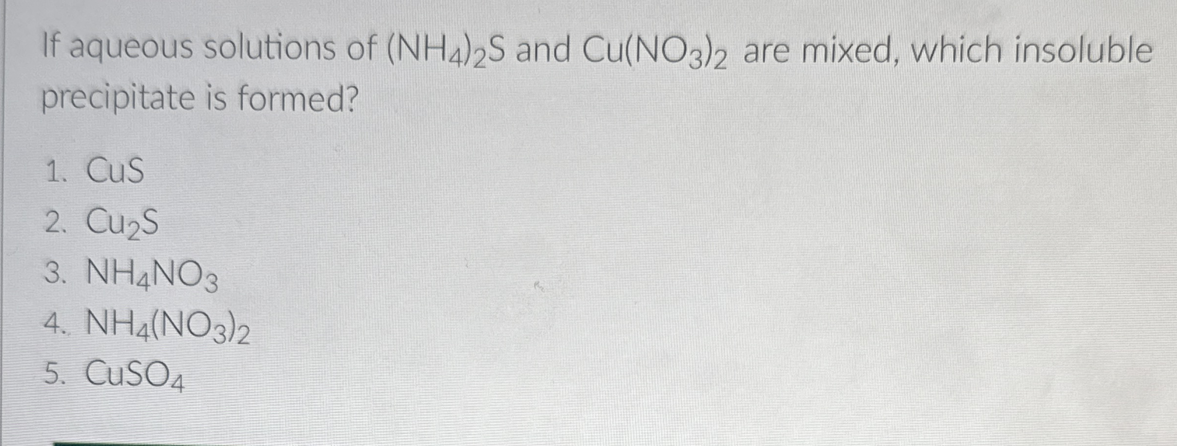 Solved If aqueous solutions of (NH4)2S ﻿and Cu(NO3)2 ﻿are | Chegg.com