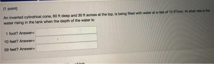 Solved (1 point) An inverted cylindrical cone, 60 ft deep | Chegg.com
