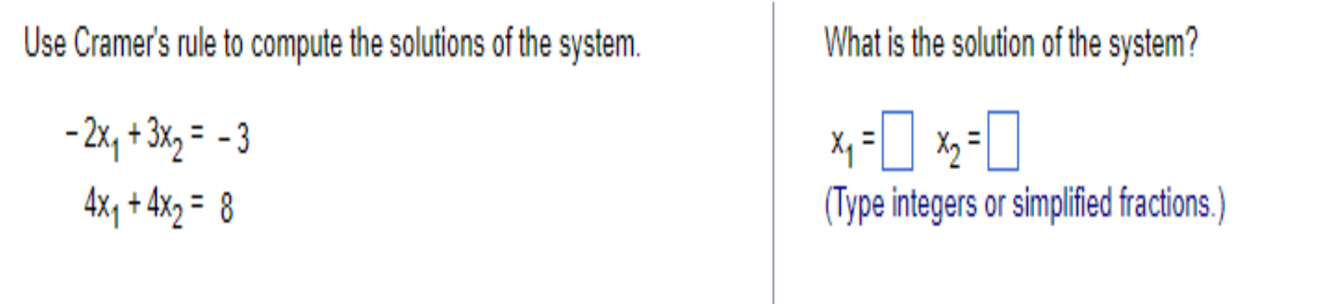 Solved Use Cramer's rule to compute the solutions of the | Chegg.com