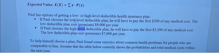 Solved Expected Value: E(X)=∑x⋅P(x) Paul has options of | Chegg.com