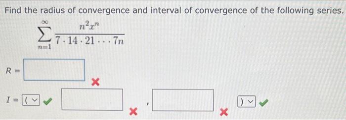 Solved Find the radius of convergence and interval of | Chegg.com