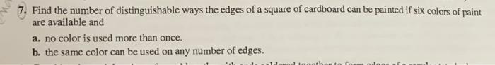 Solved 7. Find the number of distinguishable ways the edges | Chegg.com
