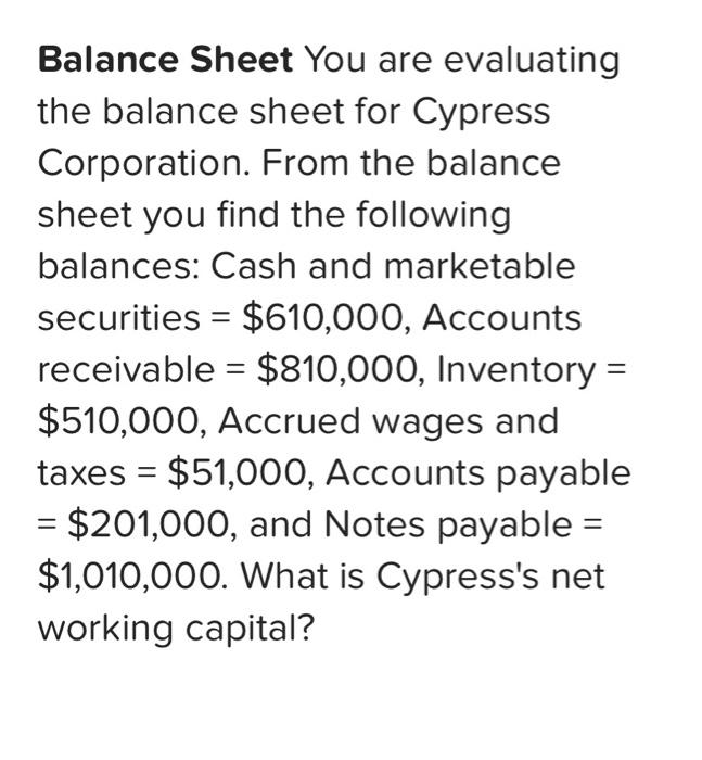 Solved Balance Sheet You are evaluating the balance sheet | Chegg.com