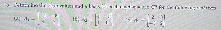 Solved Determine the eigenvalues and a basis for each | Chegg.com