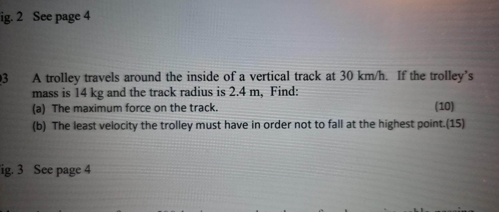 Solved ig. 2 See page 4 23 A trolley travels around the | Chegg.com