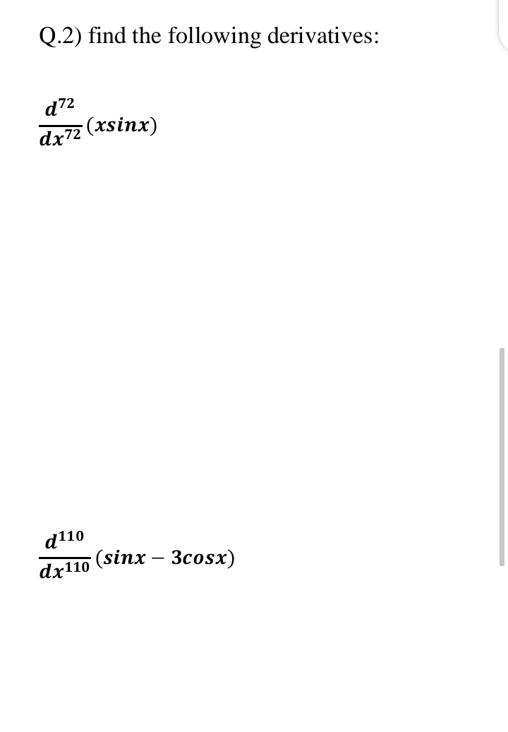 Solved Q.2) find the following derivatives: dx72d72(xsinx) | Chegg.com