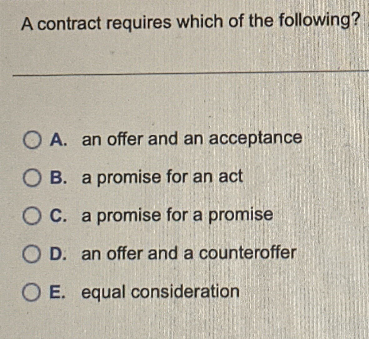 Solved A contract requires which of the following?A. ﻿an | Chegg.com