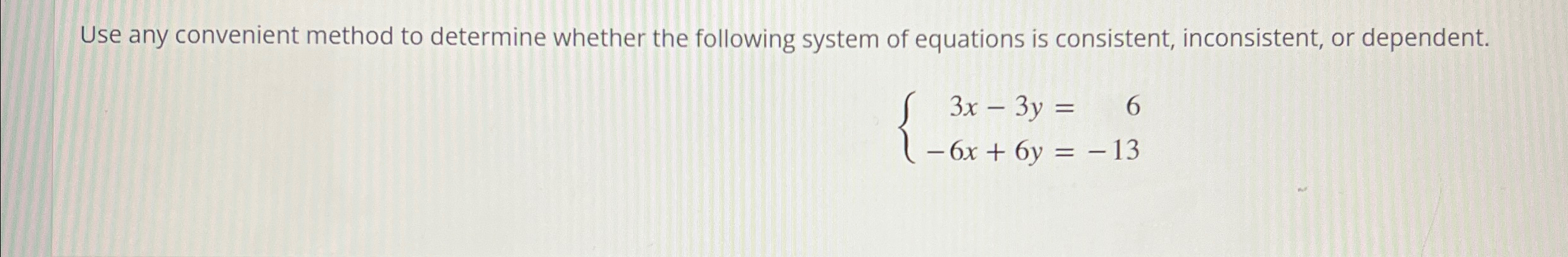 Solved Use any convenient method to determine whether the | Chegg.com