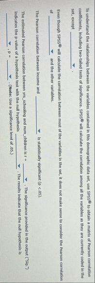 Solved To understand the relationships between the variables | Chegg.com