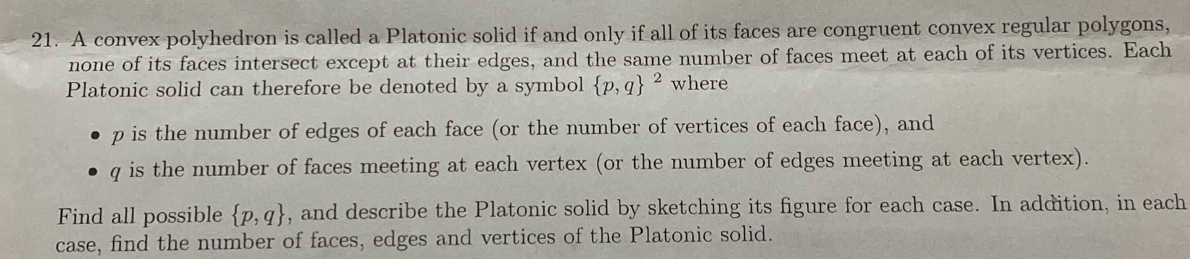Solved A convex polyhedron is called a Platonic solid if and | Chegg.com