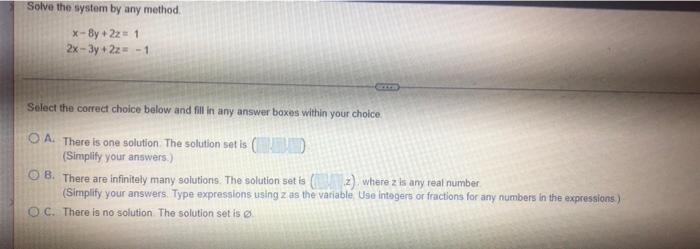 Solved Solve the system by any method X-8y +22= 1 2x - 3y + | Chegg.com