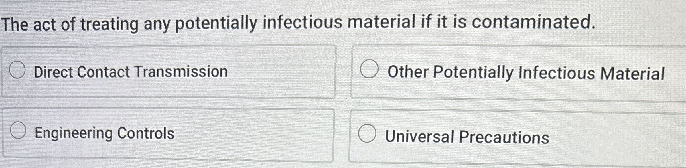 Solved The act of treating any potentially infectious | Chegg.com