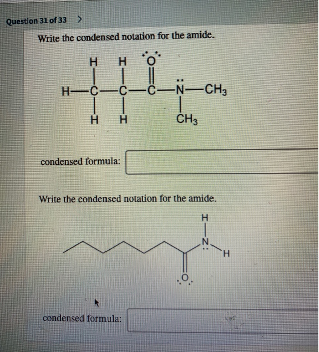 Solved Question 31 of 33 > Write the condensed notation for | Chegg.com Solved Question 31 of 33 > Write the condensed notation for | Chegg.com
