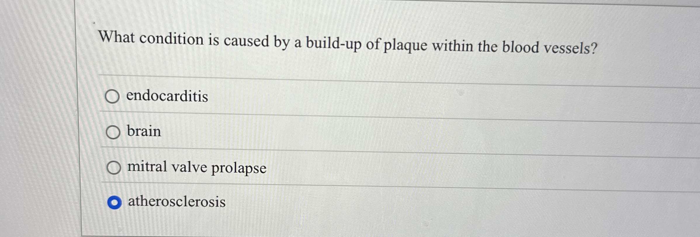 Solved What condition is caused by a build-up of plaque | Chegg.com