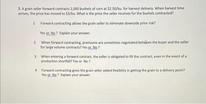 Solved 3. A grain seller forward contracts 2,000 bushels of | Chegg.com