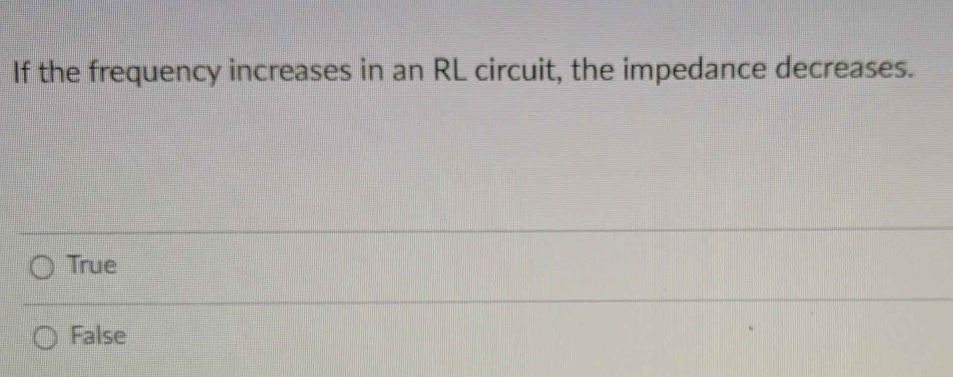 Solved Inductive reactance decreases as frequency increases. | Chegg.com