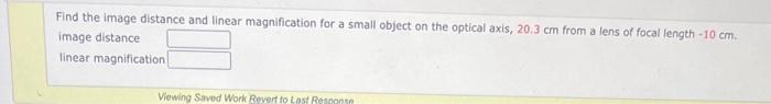 Solved Find the image distance and linear magnification for | Chegg.com