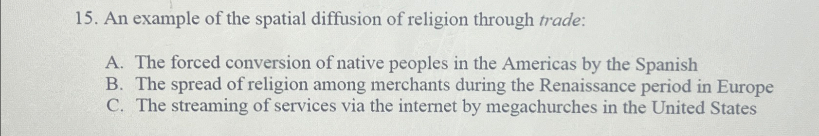 Solved An example of the spatial diffusion of religion | Chegg.com
