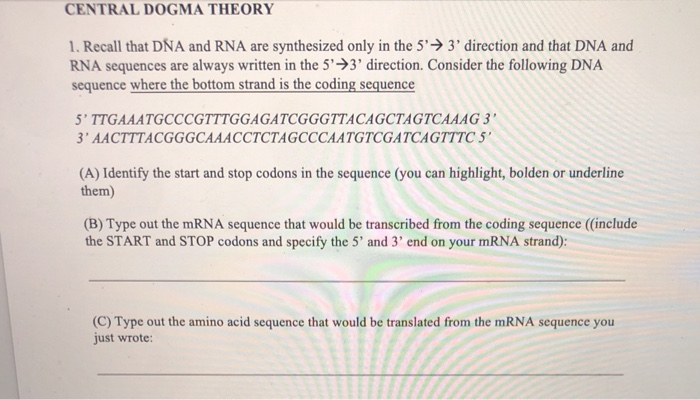 Solved CENTRAL DOGMA THEORY 1. Recall that DNA and RNA are | Chegg.com