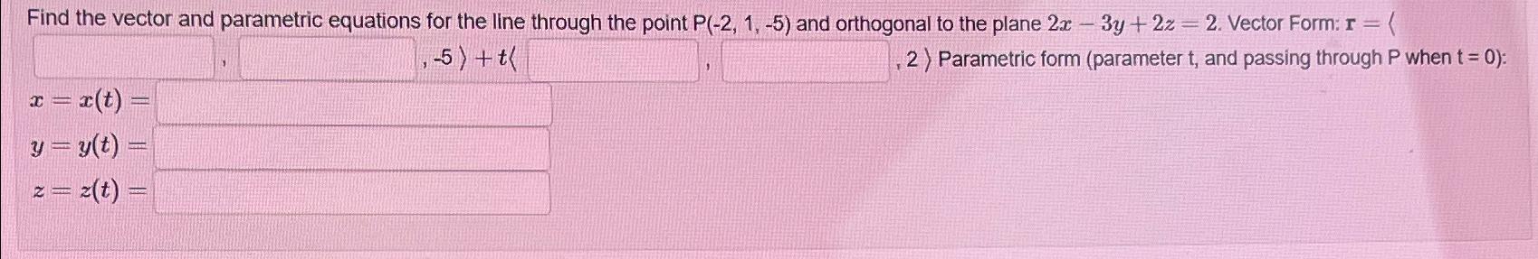 Solved Find the vector and parametric equations for the line | Chegg.com