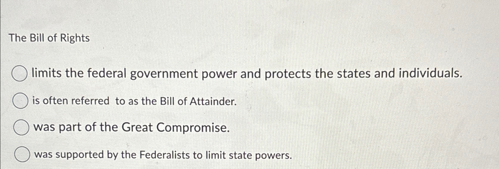 Solved The Bill of Rightslimits the federal government power | Chegg.com