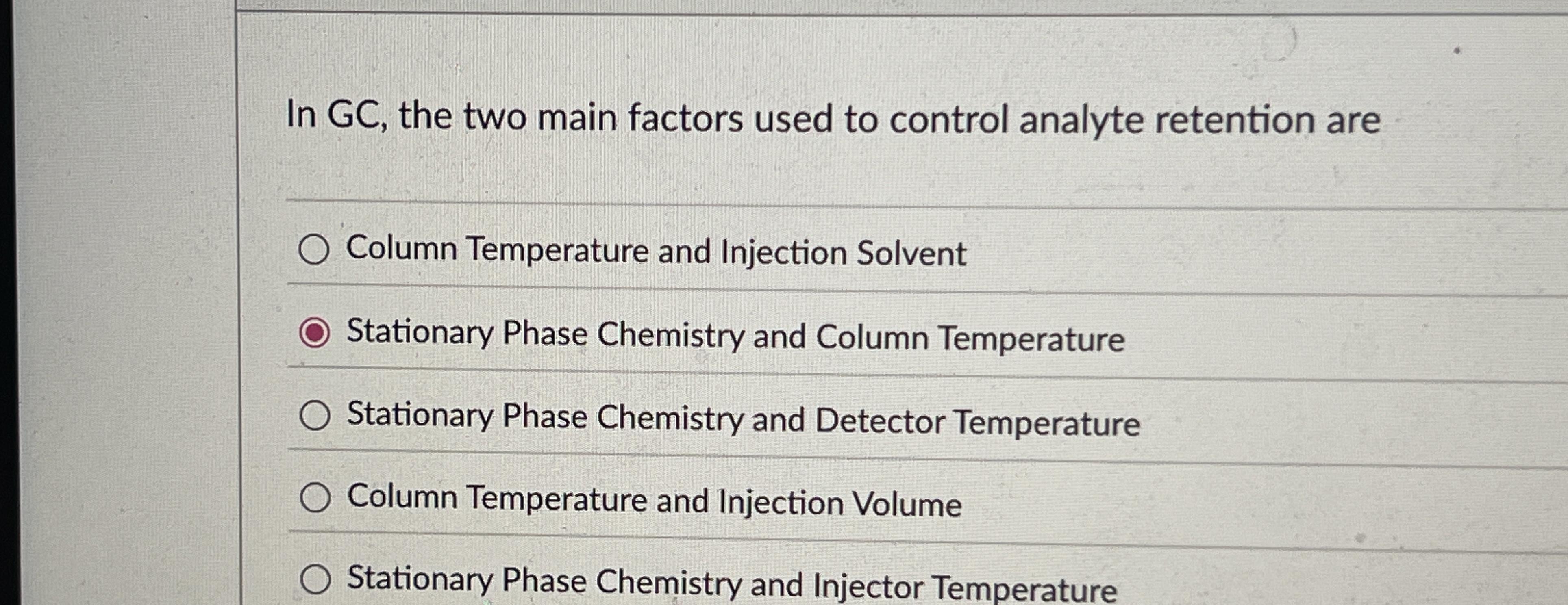 Solved In GC, ﻿the two main factors used to control analyte | Chegg.com