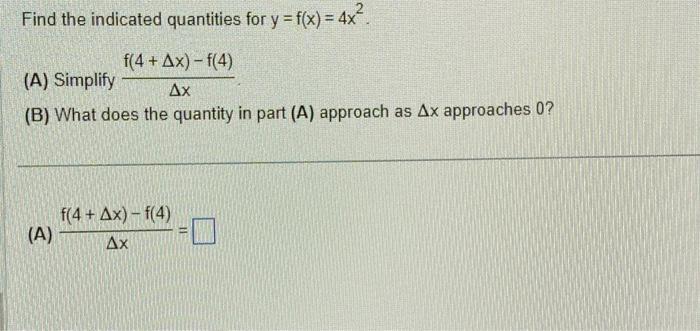 Solved 2 Find the indicated quantities for y = f(x) = 4x | Chegg.com