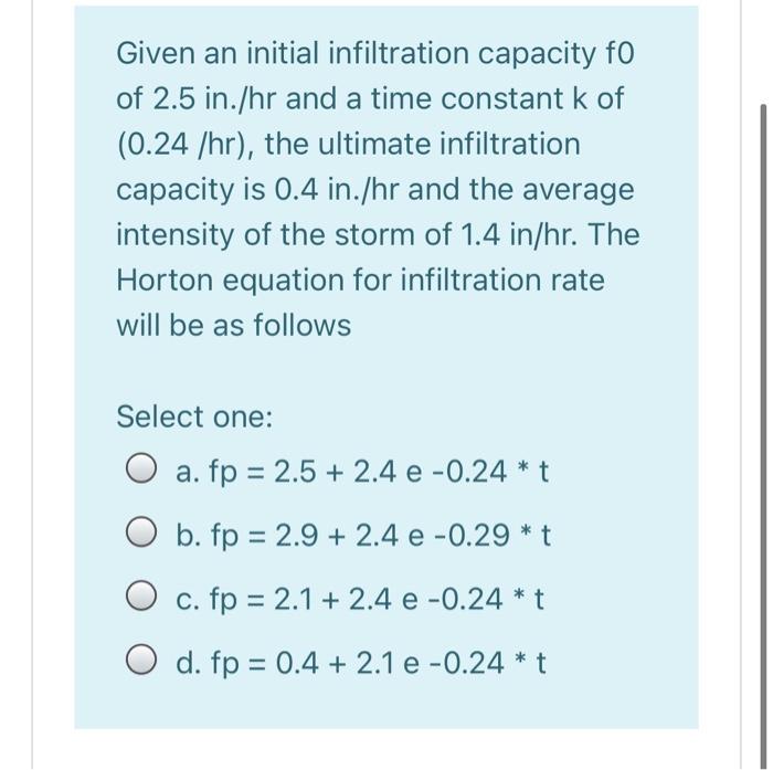 Solved Given an initial infiltration capacity fo of 2.5 | Chegg.com