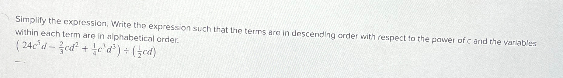 Solved Simplify the expression. Write the expression such | Chegg.com